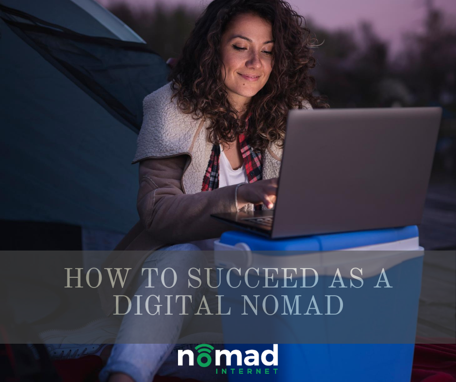How To Succeed As A Digital Nomad | Blog Nomad Internet